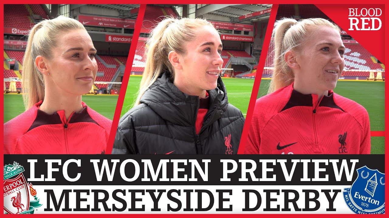 "DREAM COME TRUE" LFC Women on Merseyside Derby | Missy Bo Kearns ...