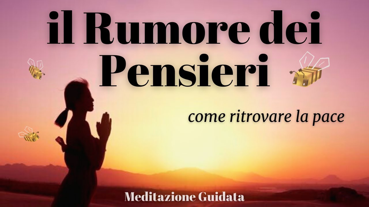 Quando i pensieri fanno troppo rumore - Meditazione Guidata - YouTube