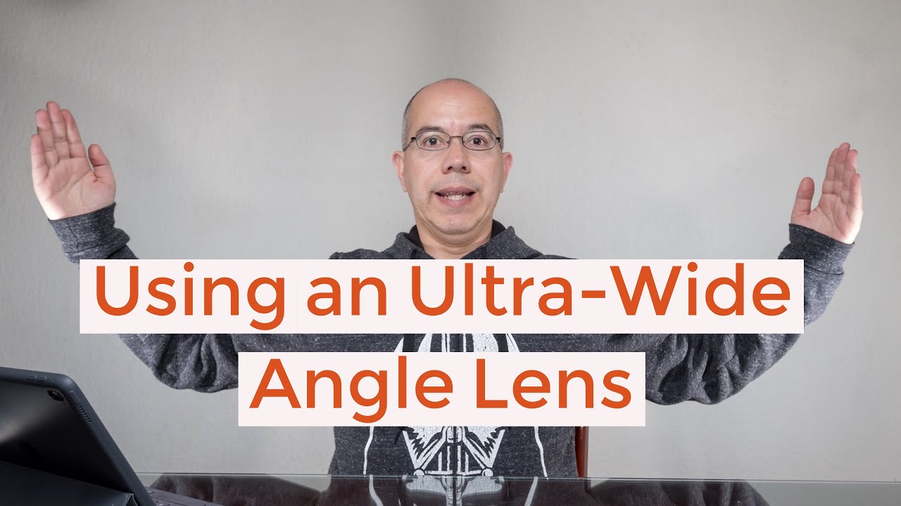 Using Ultra-Wide Angle Lenses - YouTube