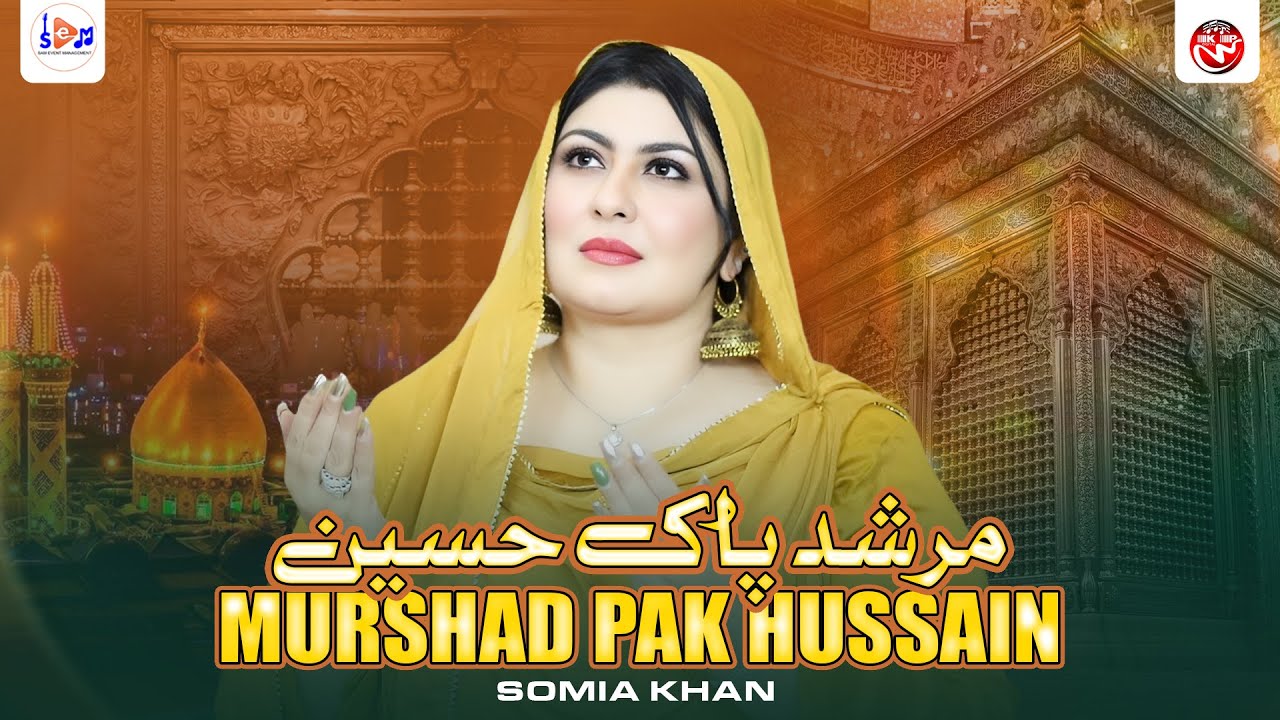 Murshad Pak Hussain | Somia Khan | Official Video | New Qaseeda 2026 ...