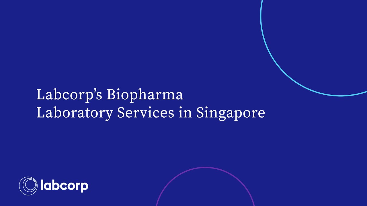 Labcorp's Biopharma Laboratory Services in Singapore - YouTube