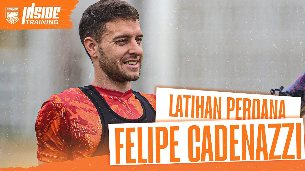 Inside Training - Latihan Perdana Felipe Cadenazzi Bersama Borneo FC ...