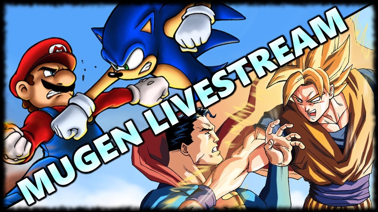 1UP MUGEN Request Livestream (5/13/2018) ft. sonicheroes4ever ...