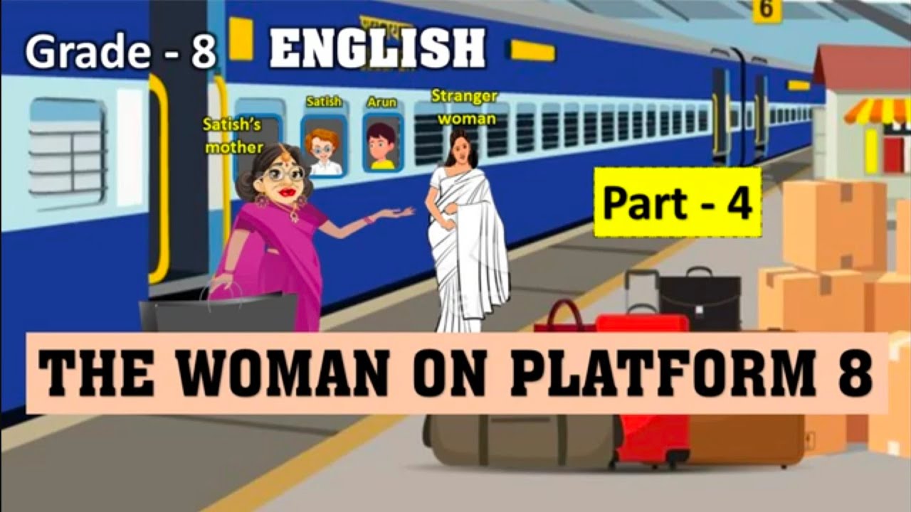 Grade 8 - The woman on platform 8 (Part-4) #english #8thstdenglish # ...