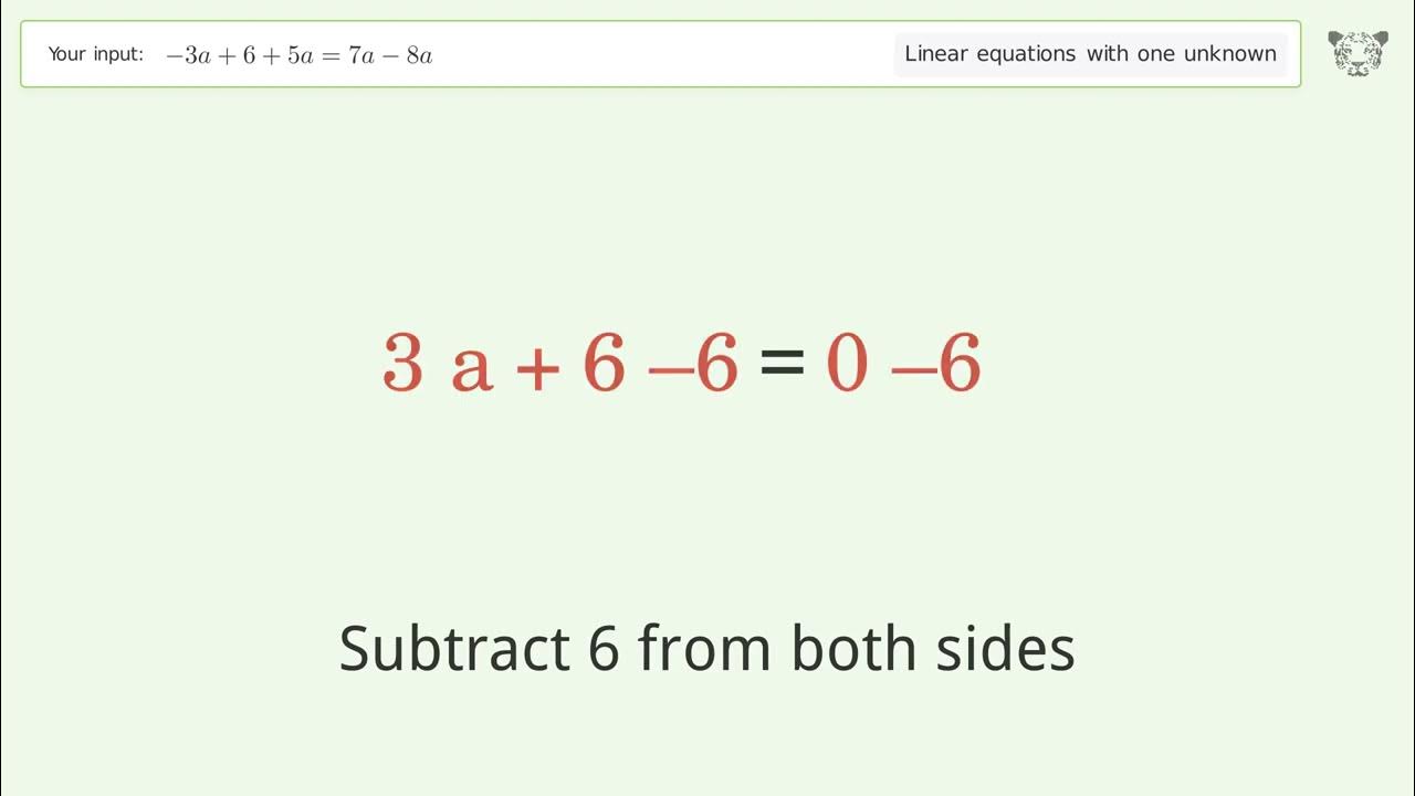 Solve -3a+6+5a=7a-8a: Linear Equation Video Solution | Tiger Algebra ...