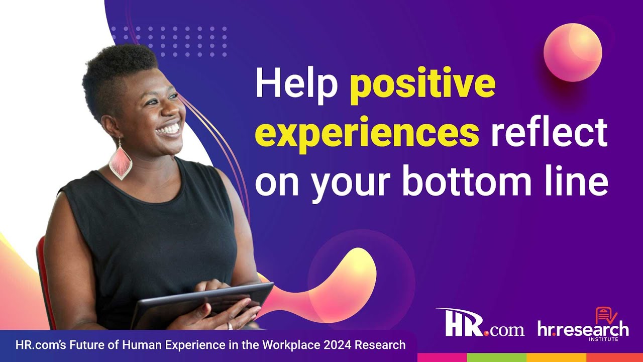 HR.com Research: HR.com’s Future of Human Experience in the Workplace ...