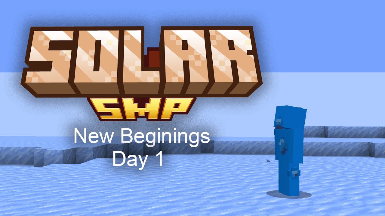 New Beginings Day 1 // Solar Smp** - YouTube
