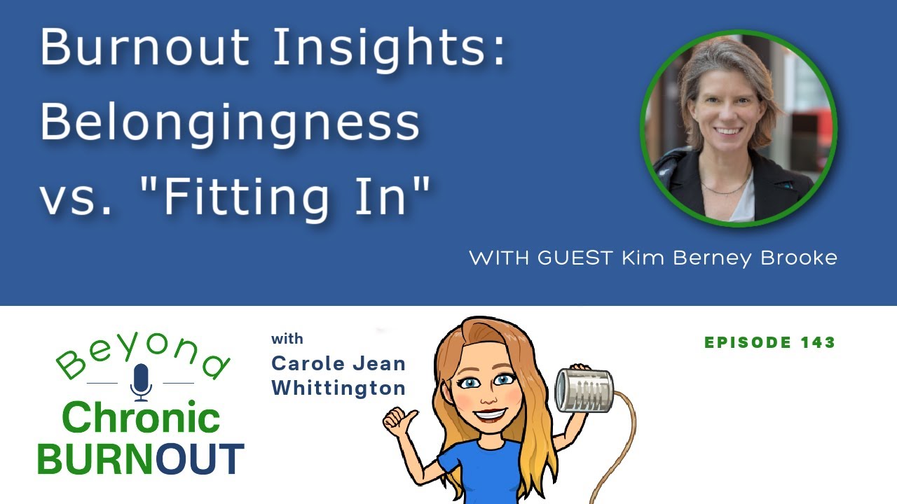 The Power of Belongingness vs. "Fitting In" with Kim Berney Brooke ...