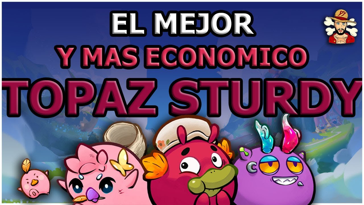 Sturdy Topaz económico para el EXITO en Axie Infinity - YouTube
