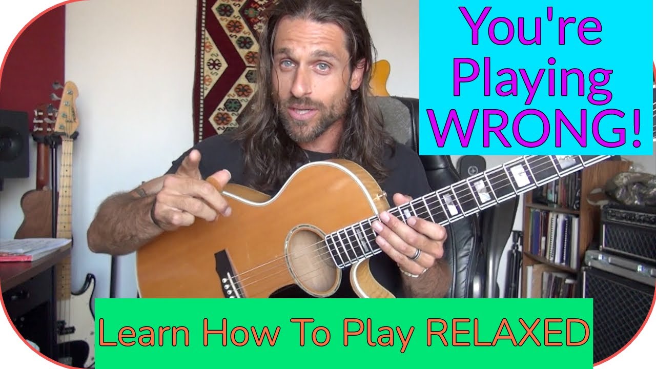 You're Playing WRONG! - Learn How To Play RELAXED - YouTube