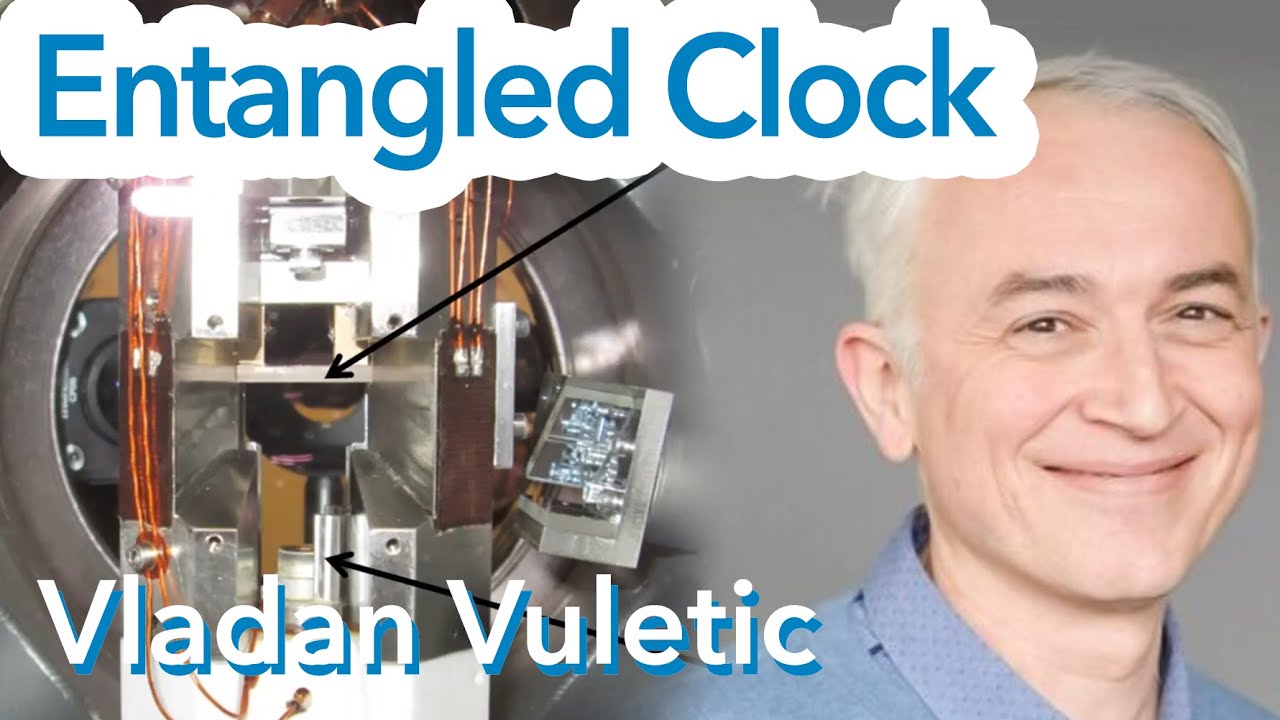 Entangled optical atomic clock | Vladan Vuletic (MIT) - YouTube