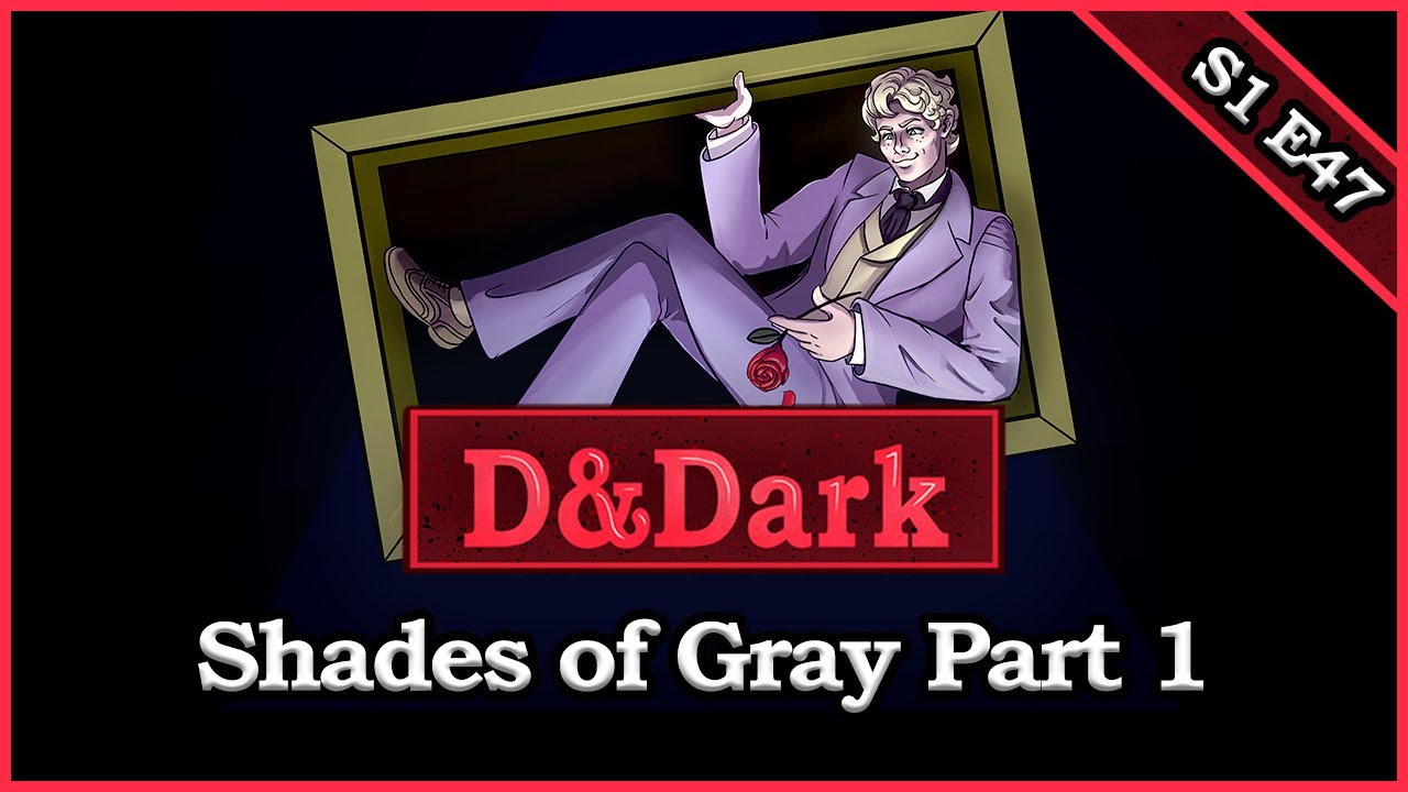 DnDark Podcast - S1 E47 - Shades of Gray Part 1 - YouTube