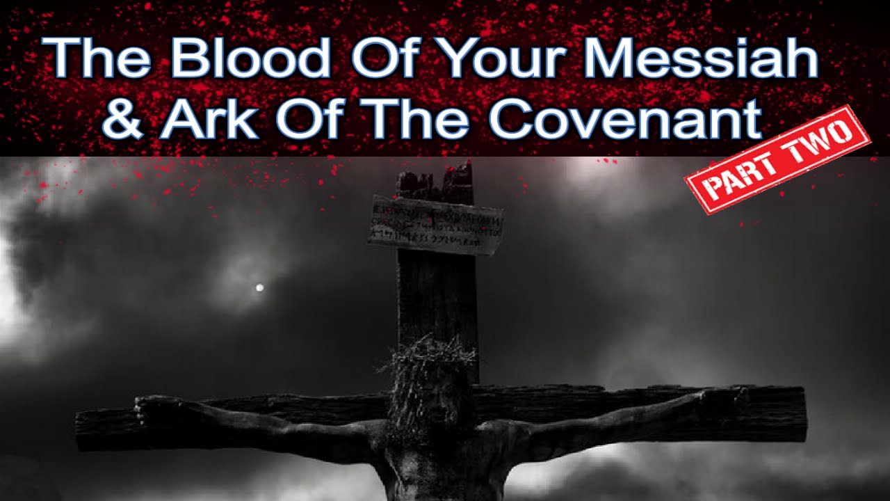 Blood of your Messiah & Ark of the Covenant - YouTube