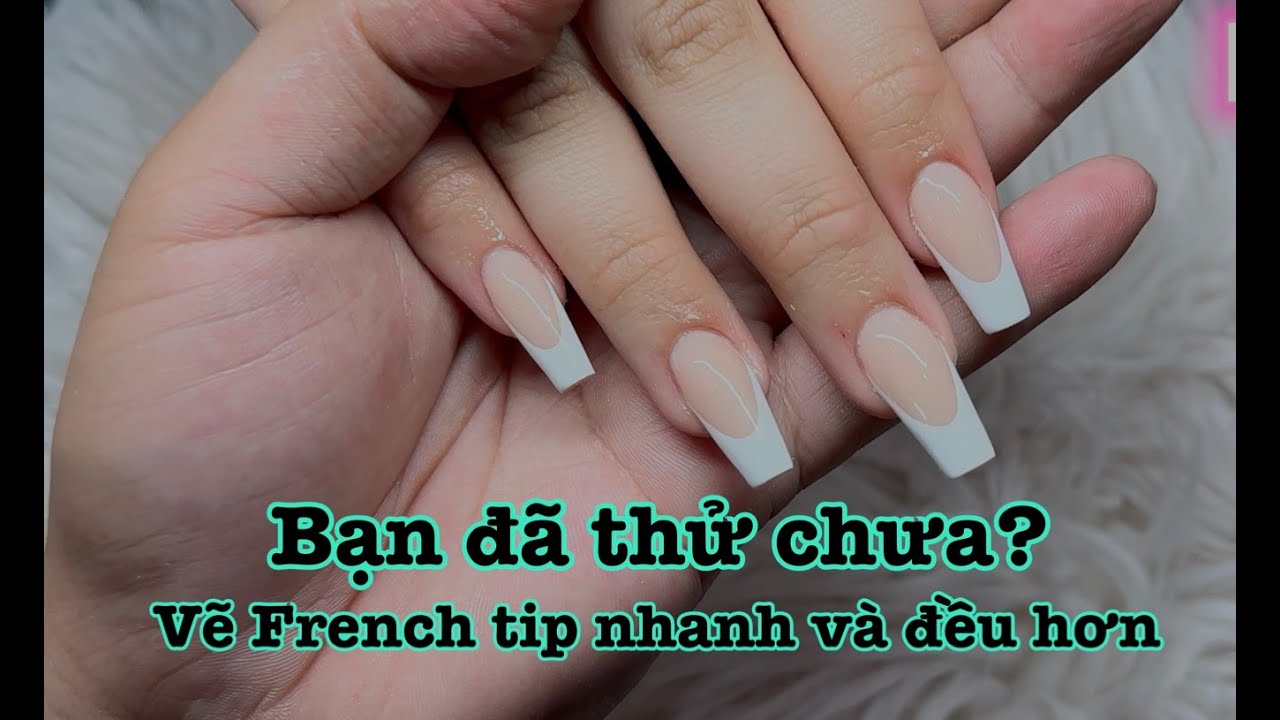 Làm French tip nhanh và chuẩn | how to do French tip nail | nail for ...