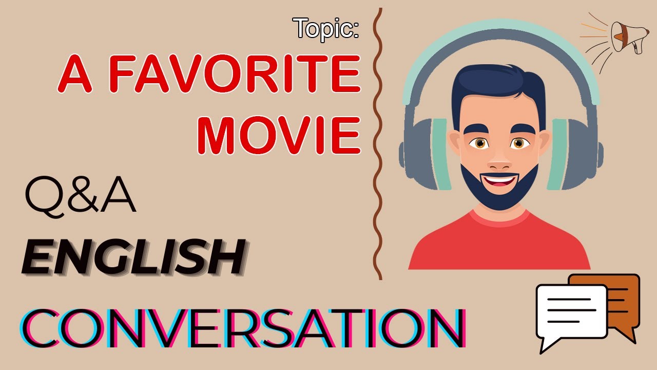 Q&A English Conversation | Topic 15: A FAVORITE MOVIE - YouTube