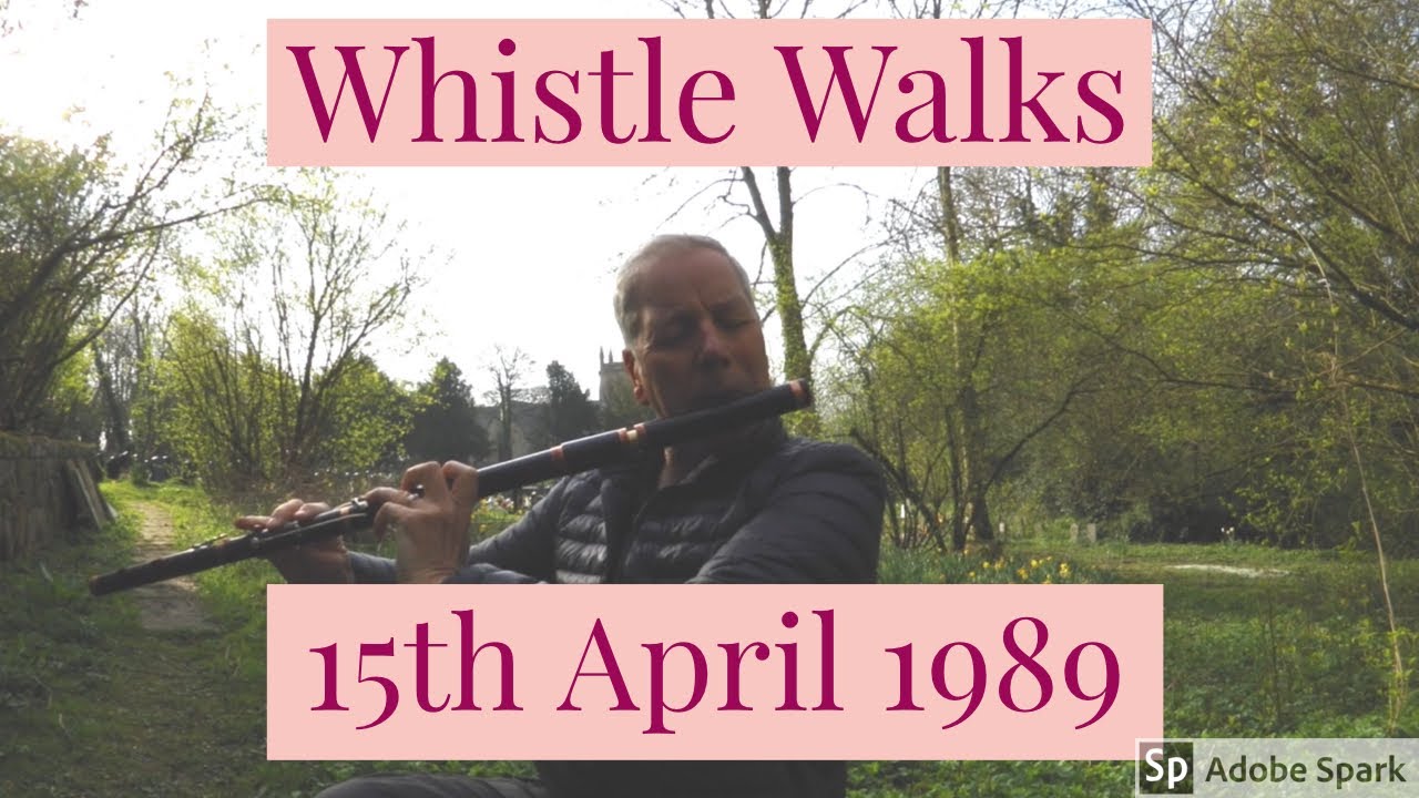 Whistle Walks - 15th April 1989 - YouTube
