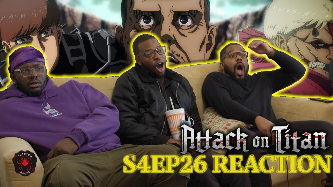Attack On Titan Season 4 Episode 26 Reaction | Let Me Drive The Boat ...