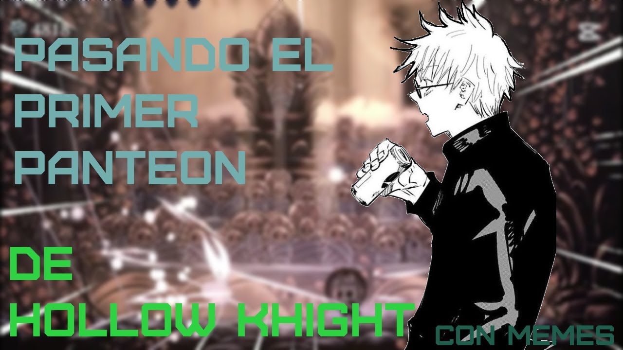 PASANDO EL PRIMER PANTEON DE HOLLOW KHINGT CON MEMES PARTE 1 - YouTube