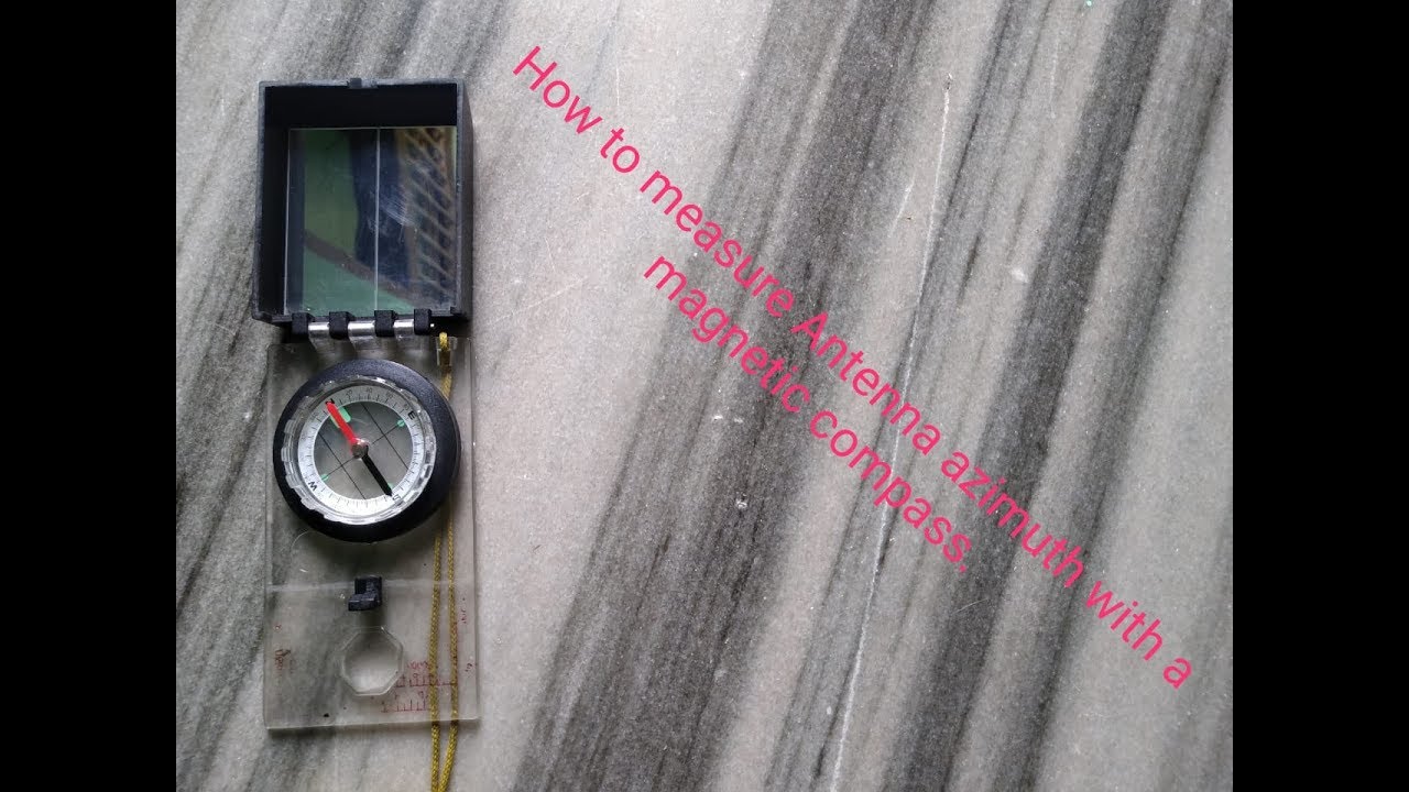 How to measure Antenna azimuth with a magnetic compass - YouTube
