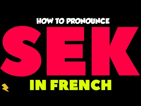 How To Pronounce “SEK” In French | Comment prononcer « SEK » en français
