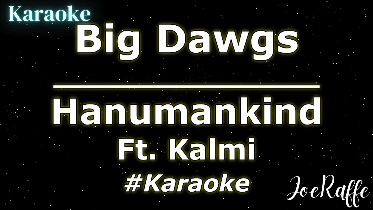 Hanumankind - Big Dawgs Ft. Kalmi (Karaoke) - YouTube