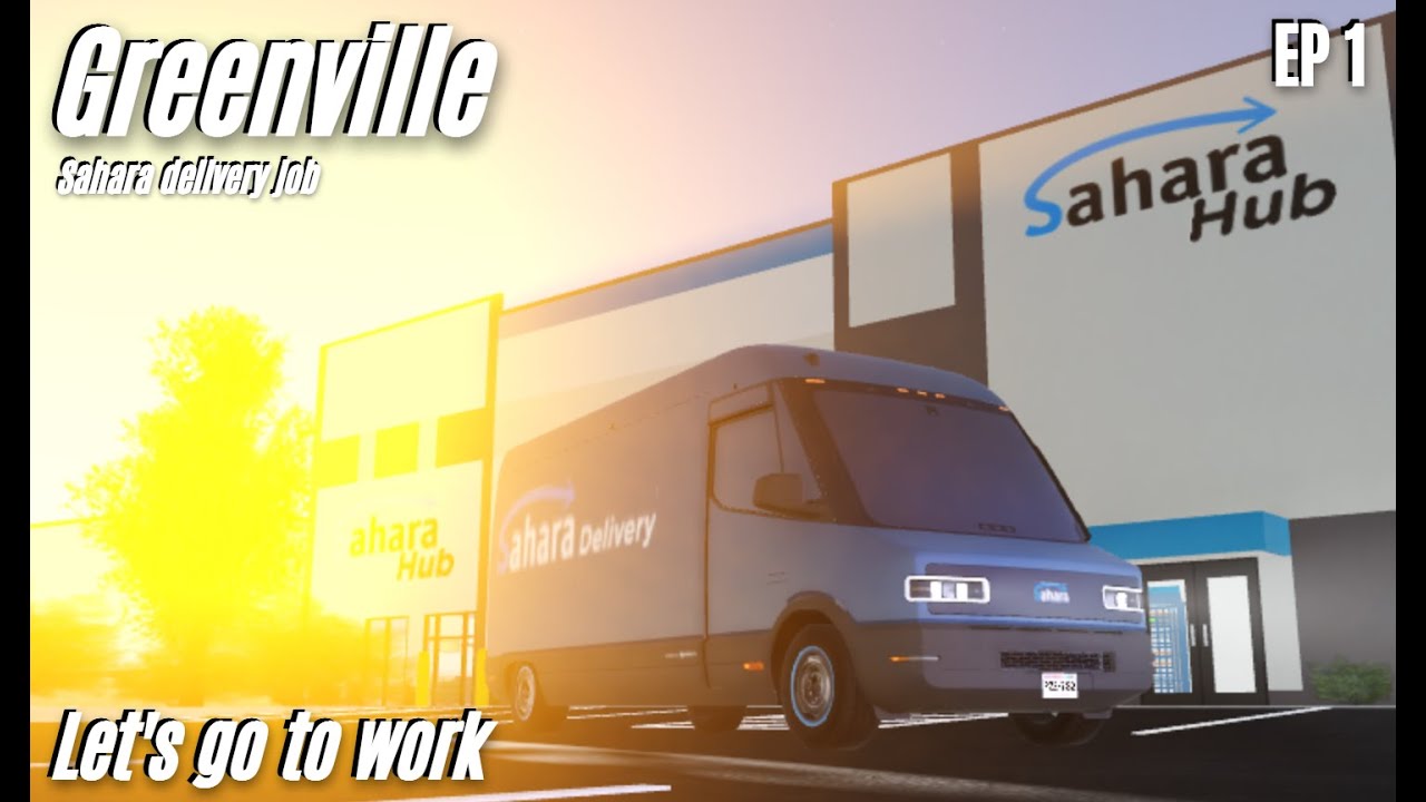Roblox | Greenville Sahara Delivery job! | Let's go to work EP 1 ...