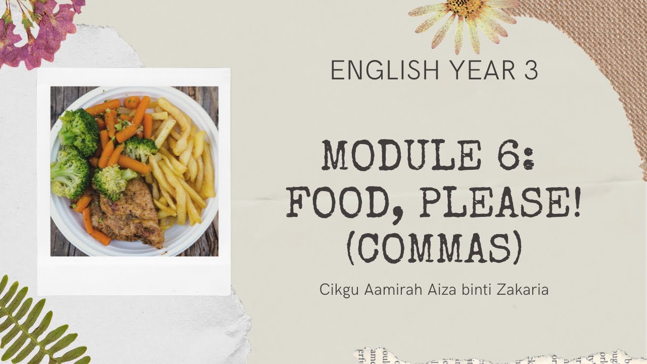 Year 3 Module 6: Food, Please! (Commas) - YouTube