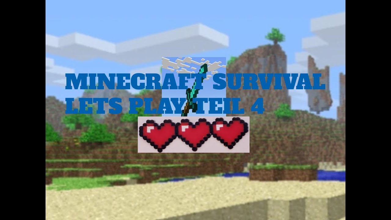 Minecraft Lets Play Teil 4 SURVIVAL LETS PLAY :-) - YouTube