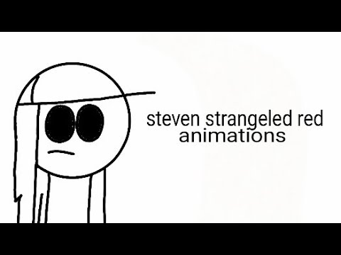 (SWEAR WARNING) fnf lullaby presents: Steven (strangled red) animations ...