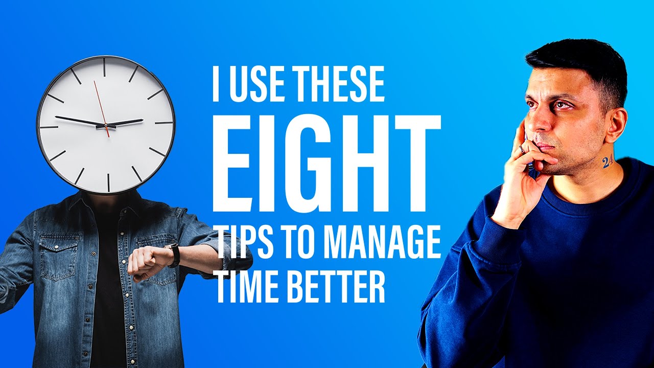 How I Manage My Time - 8 Time Management Tips - YouTube