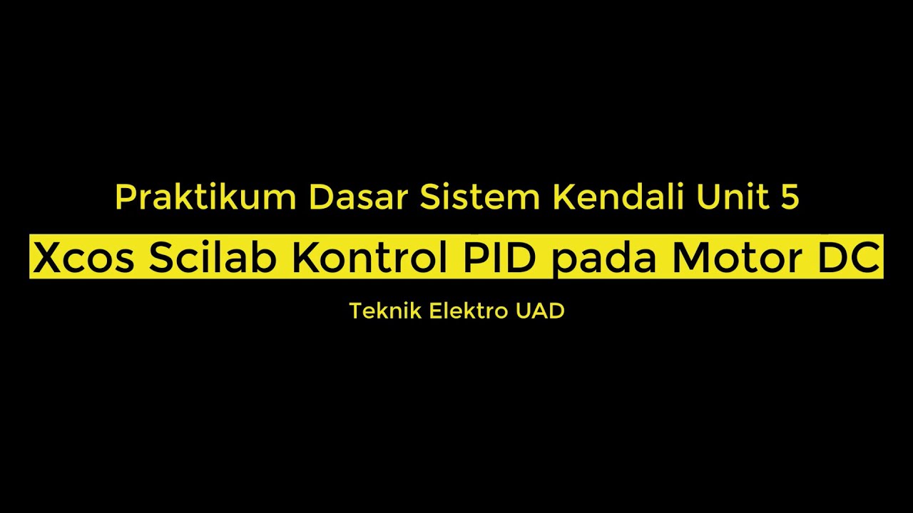 Praktikum Dasar Sistem Kendali Xcos Scilab Kontrol PID pada Motor DC ...