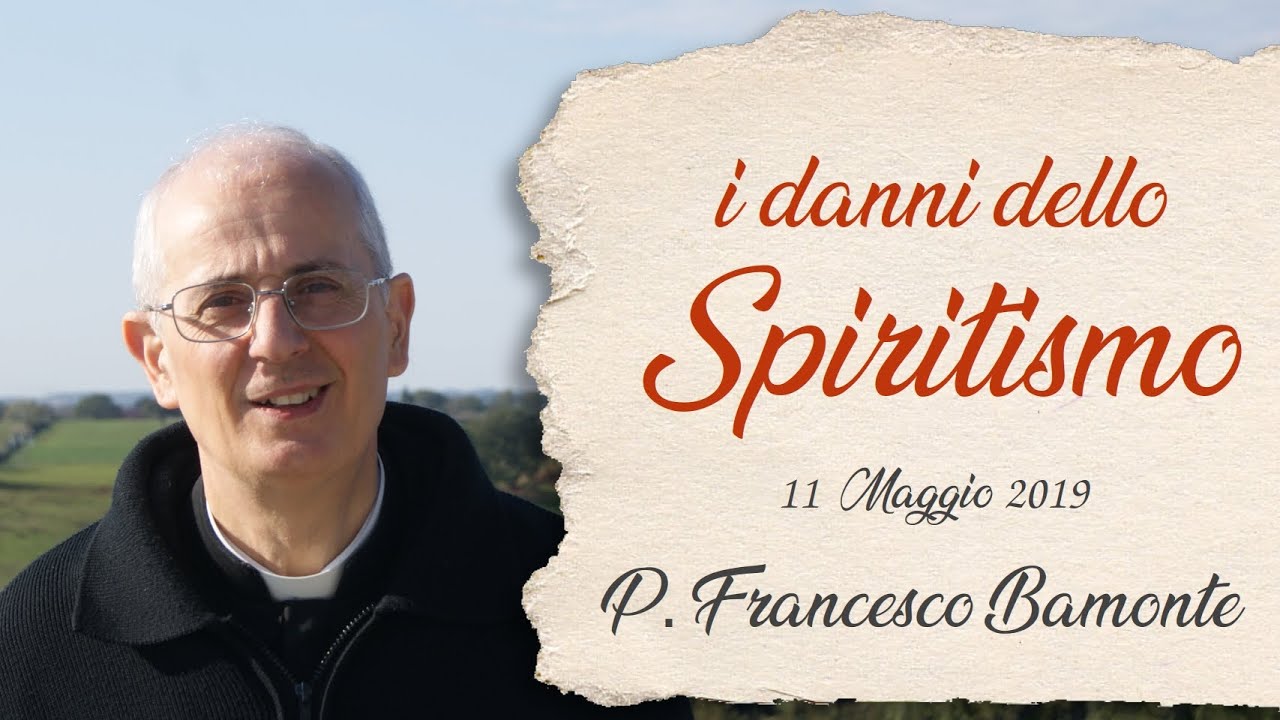 I danni dello spiritismo - P. Francesco Bamonte, icms - YouTube