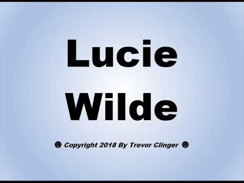 How To Pronounce Lucie Wilde