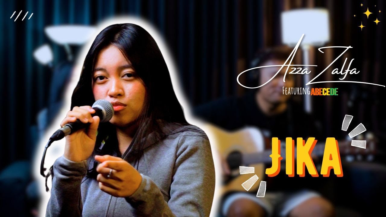JIKA - AZZA ZALFA FEAT. ABECEDE (OFFICIAL MUSIC LIVE SESSION) - YouTube