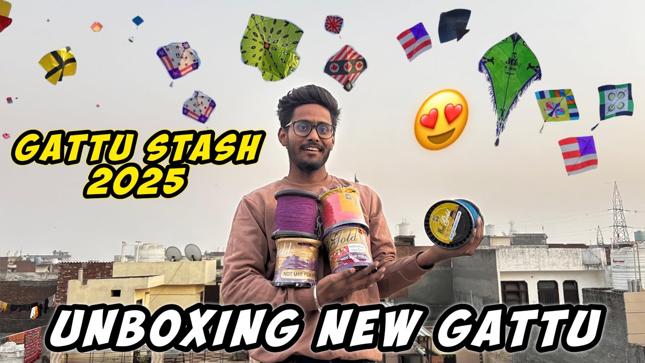 GATTU STASH 2025 😍🧵 UNBOXING NEW MONOKITE GAATU 😍 KITES FLYING VLOGS ...