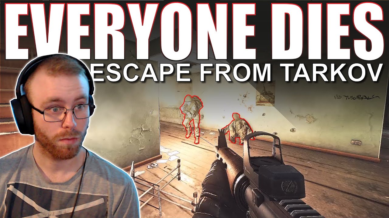 Escape From Tarkov | EVERYONE DIES - EFT Gameplay - YouTube