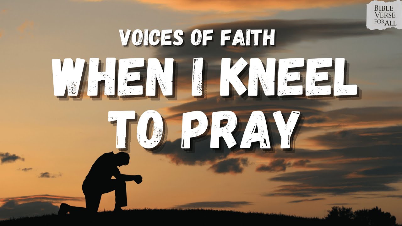 When I Kneel to Pray | A Song of Faith, Hope & Grace 🎶 #christianmusic ...