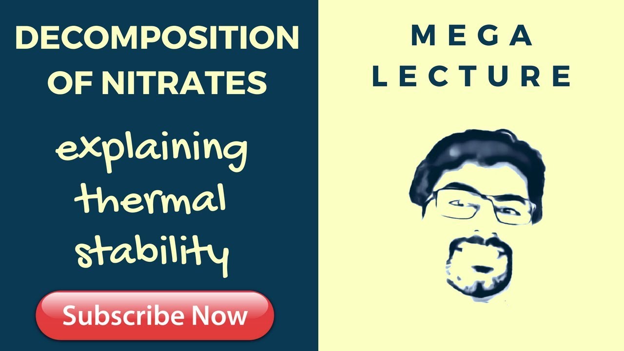 Thermal Decomposition of Nitrates (Part 2) : Explaining Thermal ...