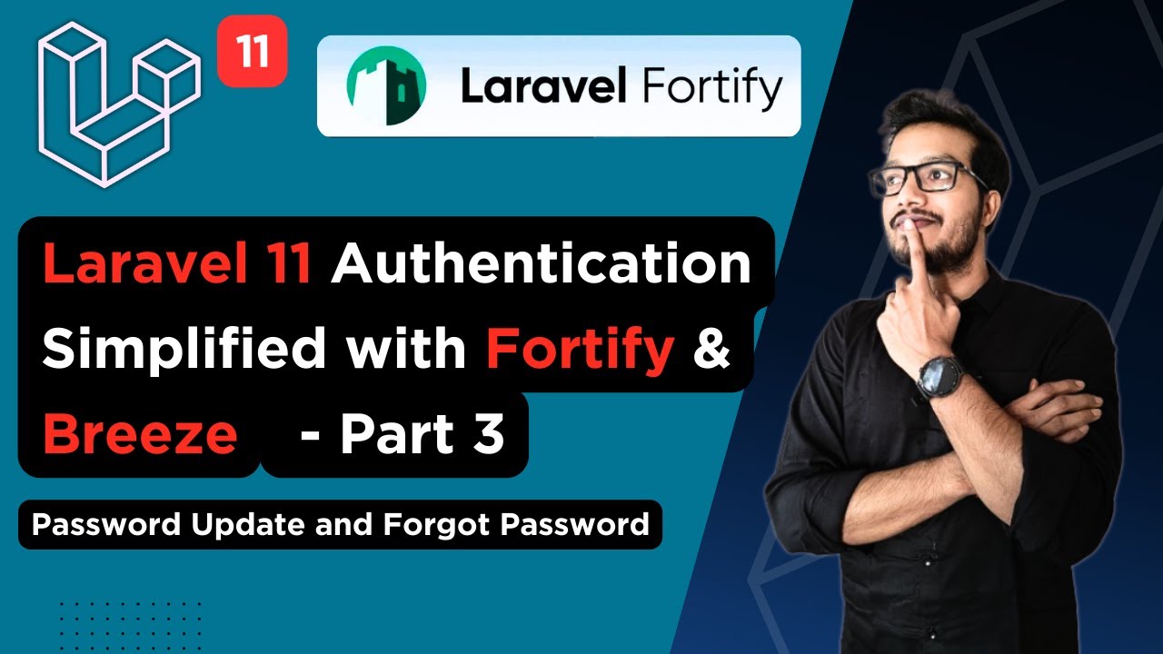 Laravel 11 Authentication Simplified With Fortify And Breeze Part 3