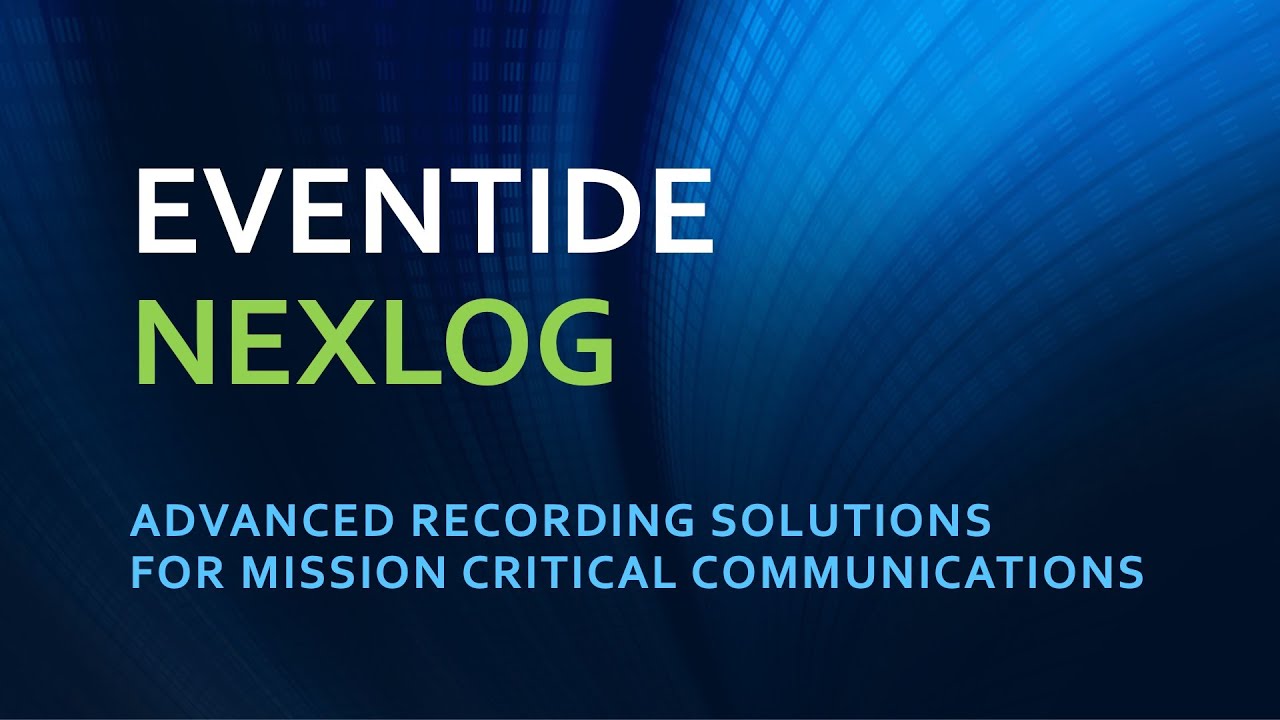 Eventide NexLog Mission Critical Recording Solutions - YouTube