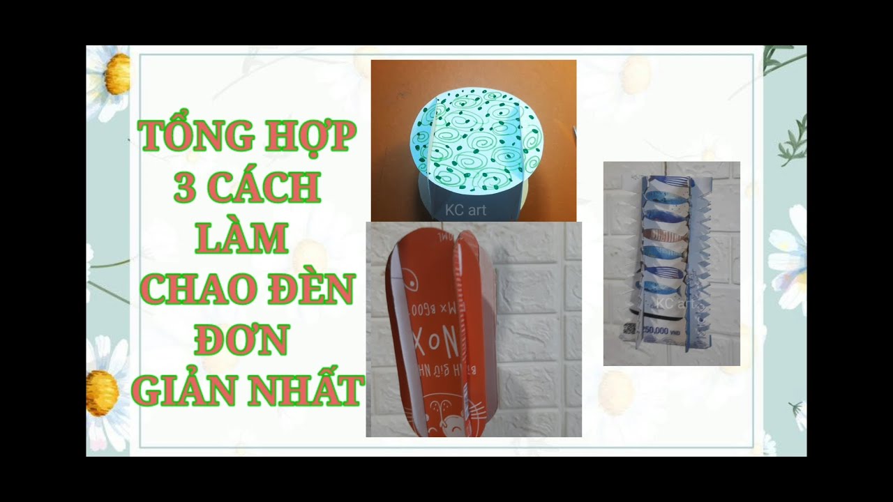 TỔNG HỢP 3 CÁCH LÀM CHAO ĐÈN TRONG TRANG TRÍ MT7 CTST 1 | Làm CHAO ĐÈN ...