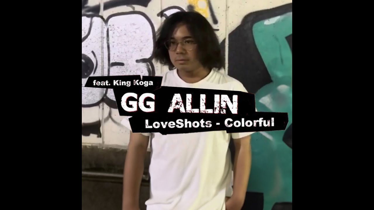 [Japanese rap song, Lyrics with English SUBTITLES] LoveShots - GG Allin ...