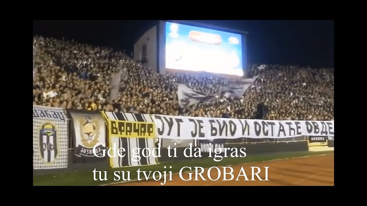 grobari jug!!!!samo tebi verni samo tebi odani!!!!🖤🤍 - YouTube