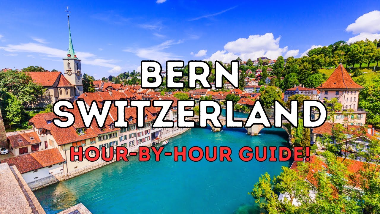 The Ultimate Travel Guide to Bern Switzerland for ONE DAY! - YouTube