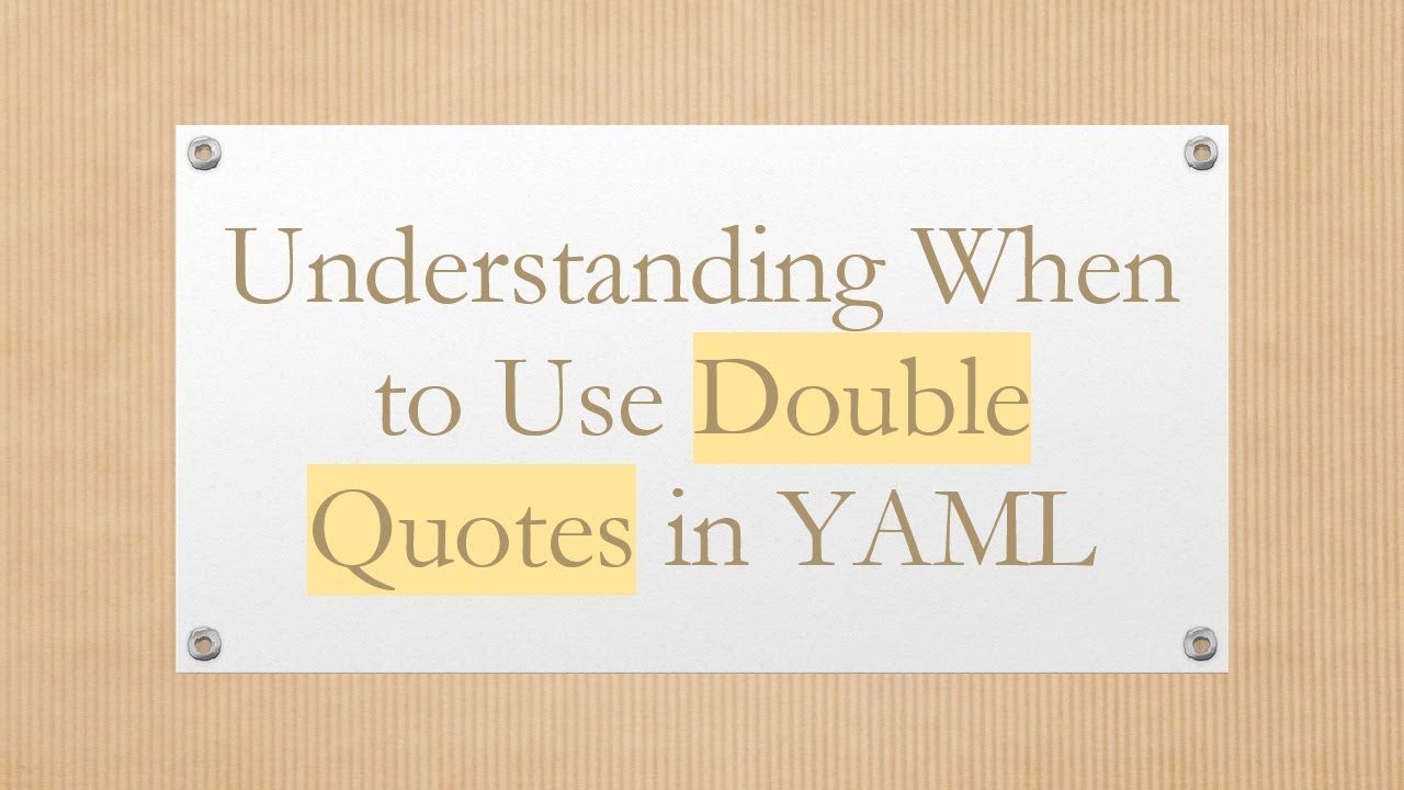 Understanding When to Use Double Quotes in YAML - YouTube