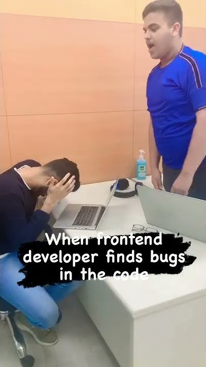 When front end developer finds bugs - YouTube