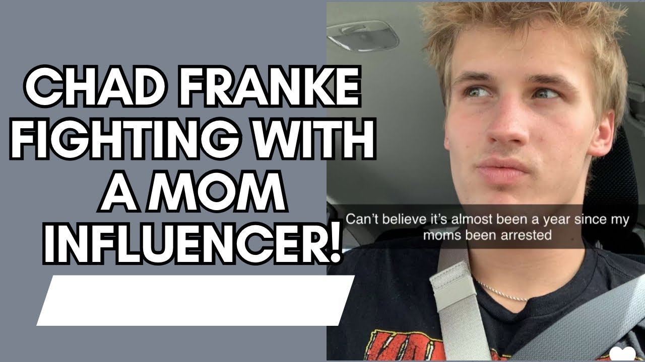 Chad Franke fighting with a Mom influencer! - YouTube