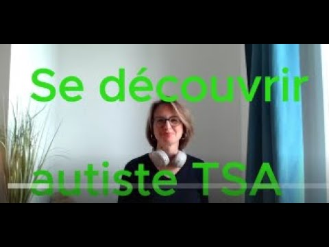 Se découvrir autiste TSA (asperger) - YouTube