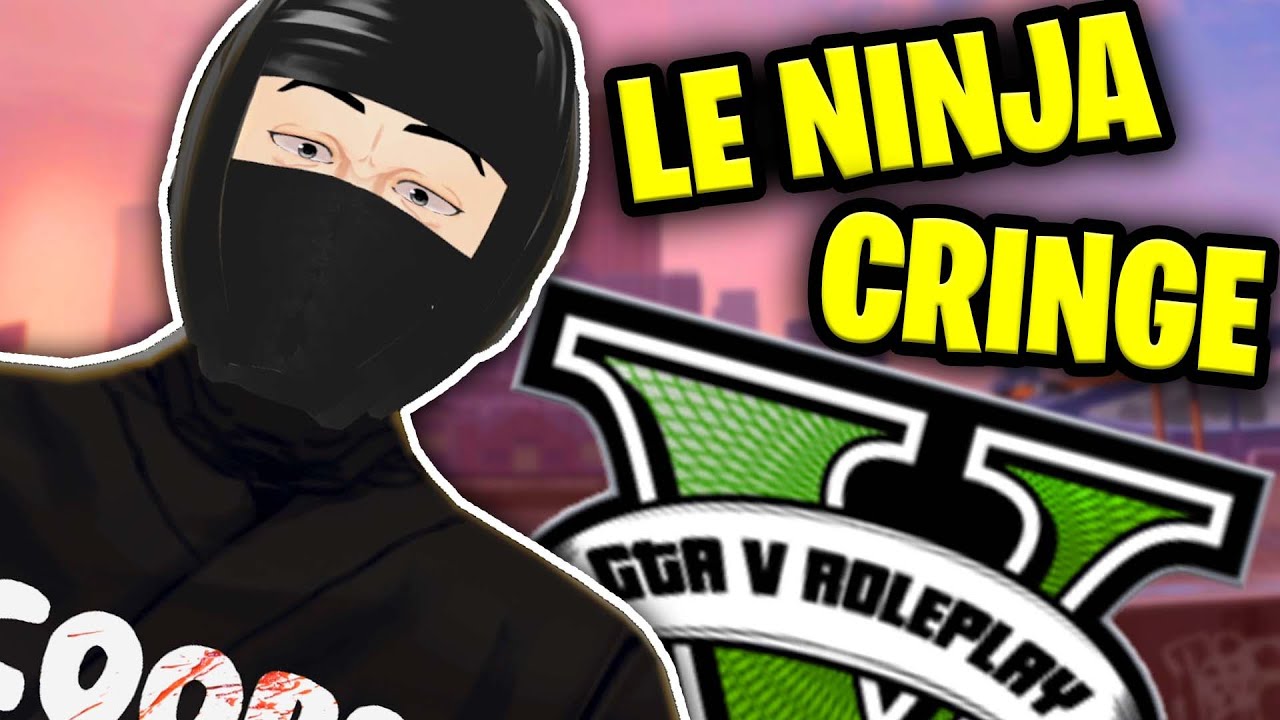 Le NINJA CRINGE de GTA 5 RP - YouTube