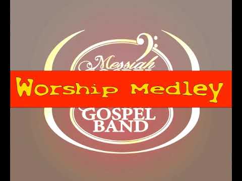 Worship Medley by Messiah Gospel Band - YouTube